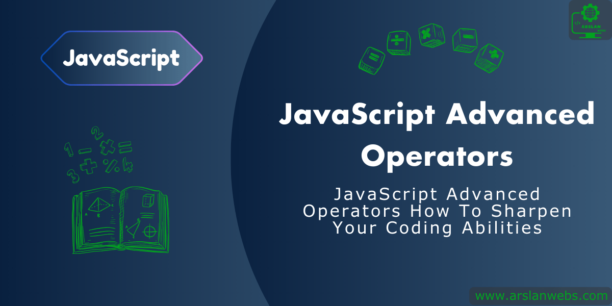 JavaScript Advanced Operators: How To Sharpen Your Coding Abilities ... JavaScript Advanced Operators: How To Sharpen Your Coding Abilities ...